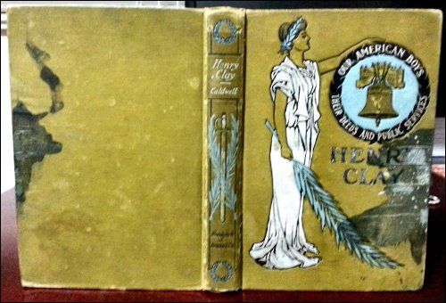 Henry Clay The Great Compromiser